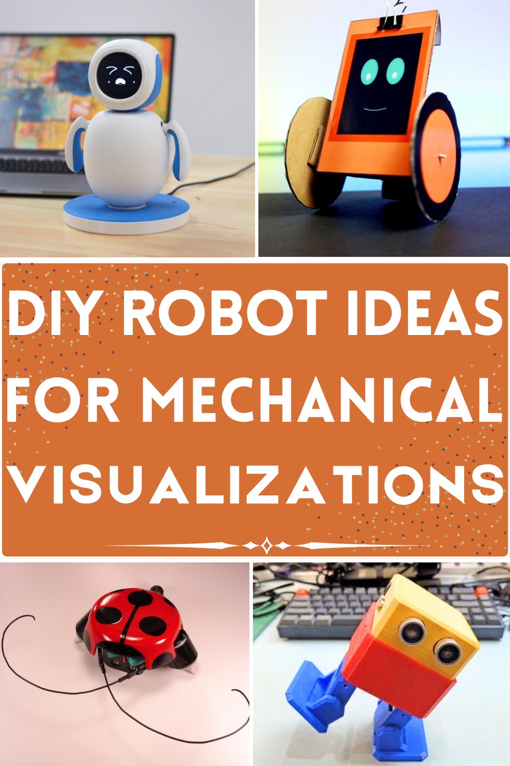 15 DIY Robot Ideas For Mechanical Visualizations - The Julie Art